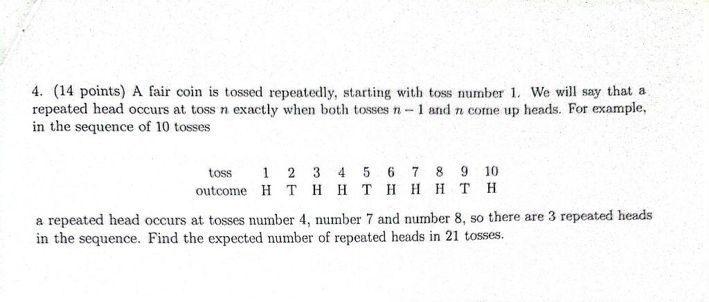 Solved 4. (14 points) A fair coin is tossed repeatedly, | Chegg.com