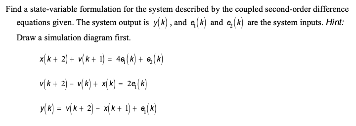 Solved Find a state-variable formulation for the system | Chegg.com