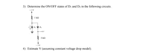 Solved 3) Determine the ON/OFF states of Di and D: in the | Chegg.com