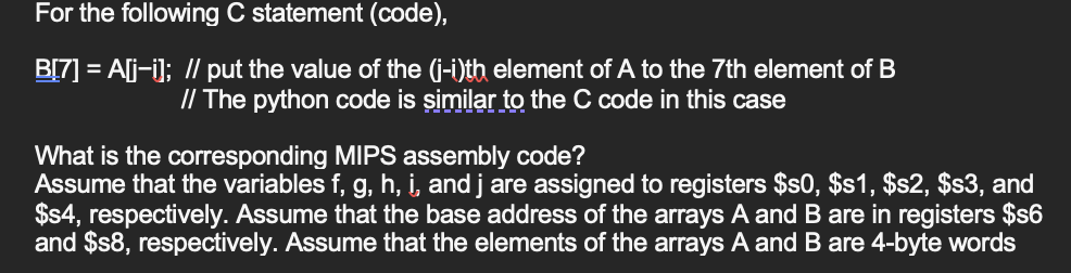 For the following C statement (code), B[7]=A[j−i];// | Chegg.com