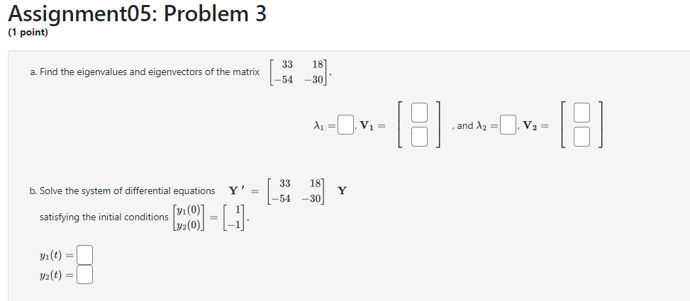 Solved Assignment05: Problem 3(1 ﻿point)a. ﻿Find the | Chegg.com