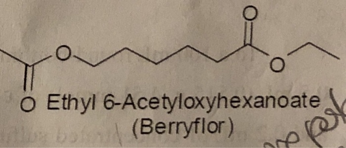 Lab: multi step ester synthesis of Berryflorwe had to | Chegg.com