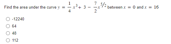 Solved Find the area under the curve y=41x3+3−27x5/2 between | Chegg.com