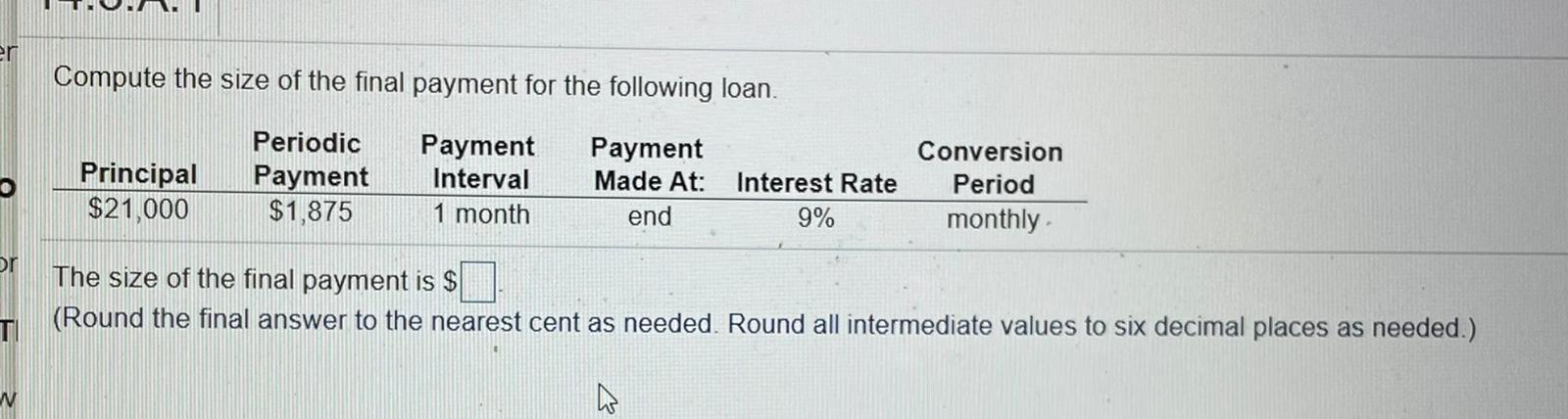Solved er Compute the size of the final payment for the | Chegg.com