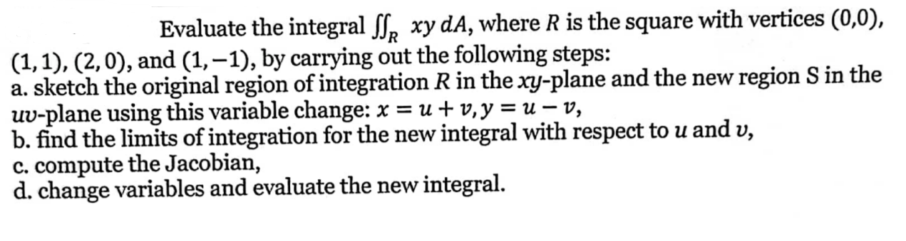 Solved Evaluate the integral SSR xy dA, where R is the | Chegg.com