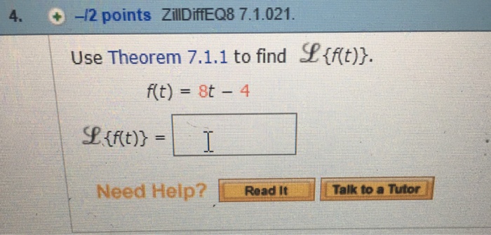 Solved Use Theorem 7 1 1 To Find L{f T } F T 8t 4