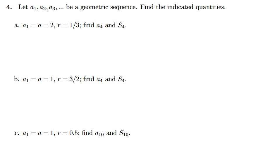 Solved 4. Let a1,a2,a3,… be a geometric sequence. Find the | Chegg.com
