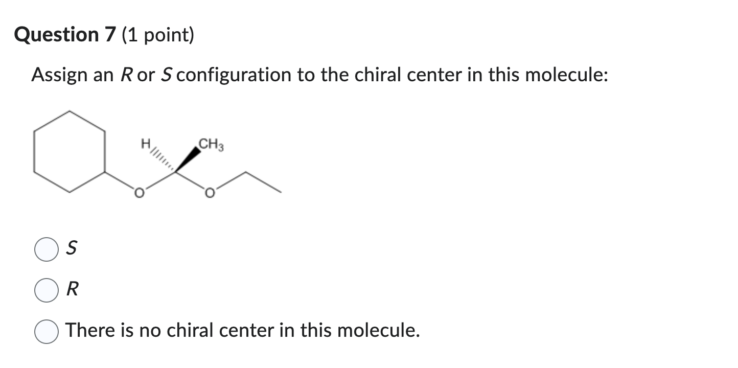 Solved Assign an R or S configuration to the chiral center | Chegg.com