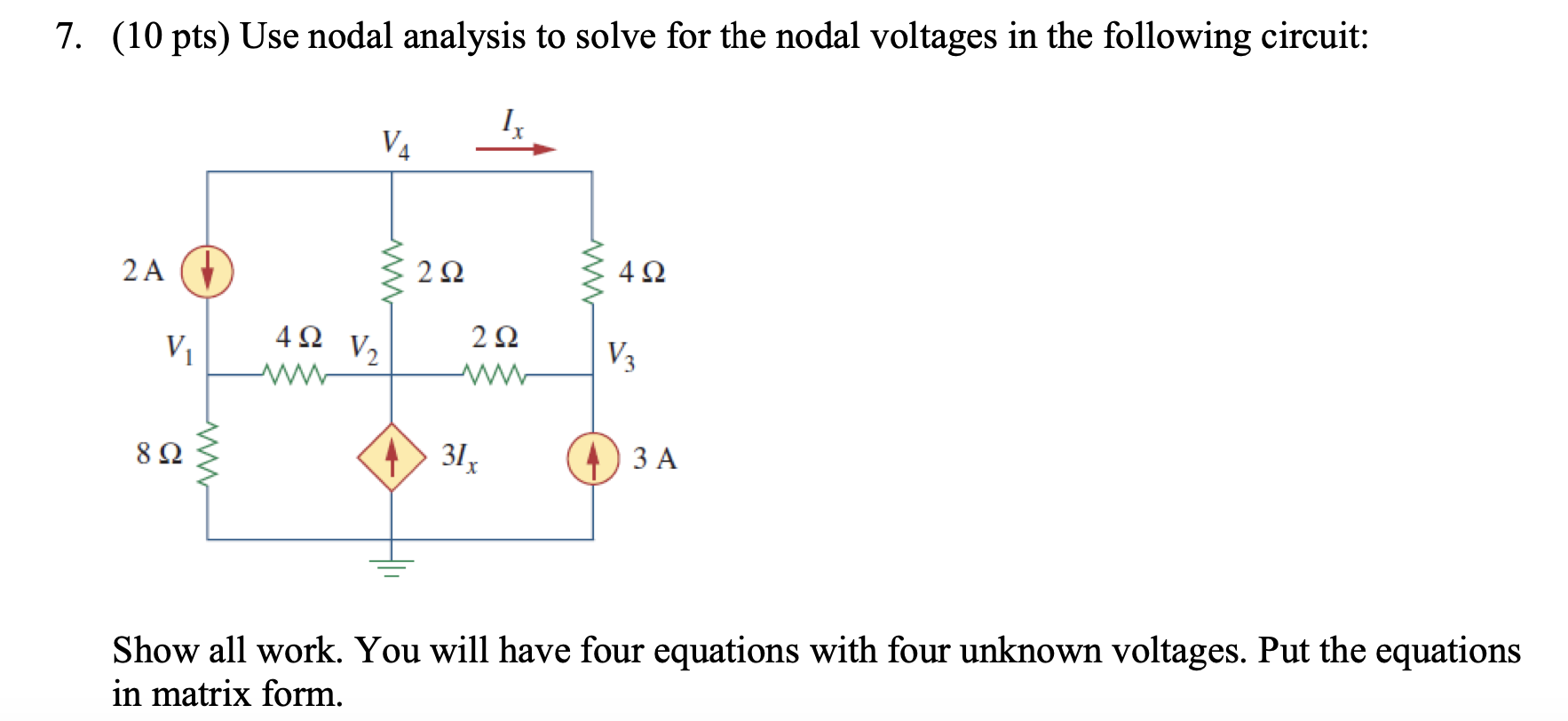 Solved Answers should be V= -6.0000, -17.0000, -13.5000, | Chegg.com