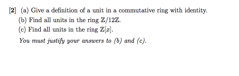 Solved [2] (a) Give a definition of a unit in a commutative | Chegg.com