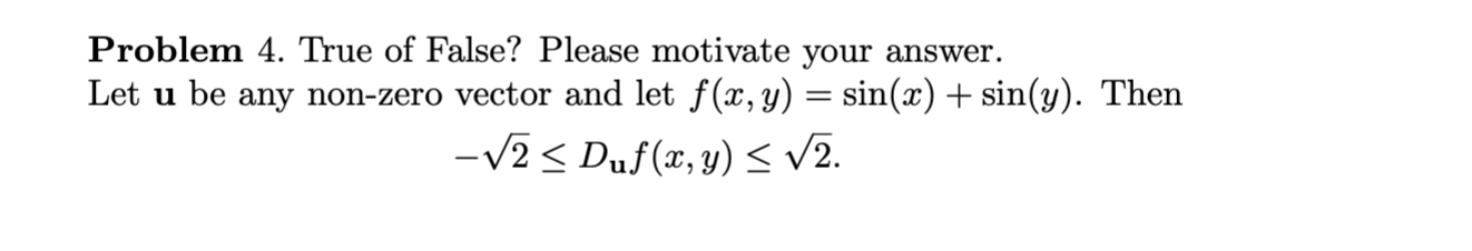 Solved Problem 4. True of False? Please motivate your | Chegg.com