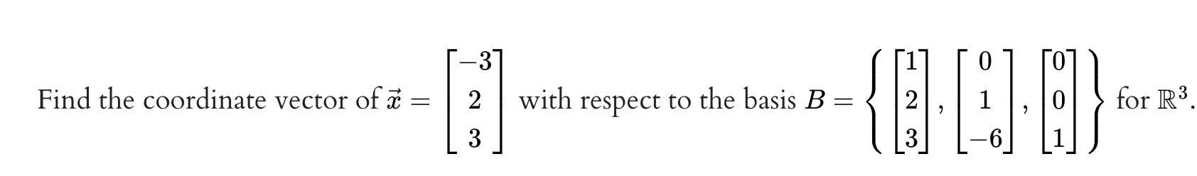 Solved -3 Find the coordinate vector of ăc 0 = 2 with | Chegg.com