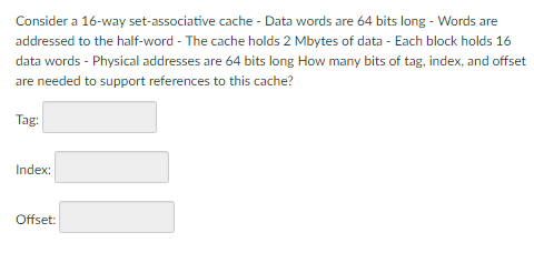 Solved Consider a 16-way set-associative cache Data words | Chegg.com