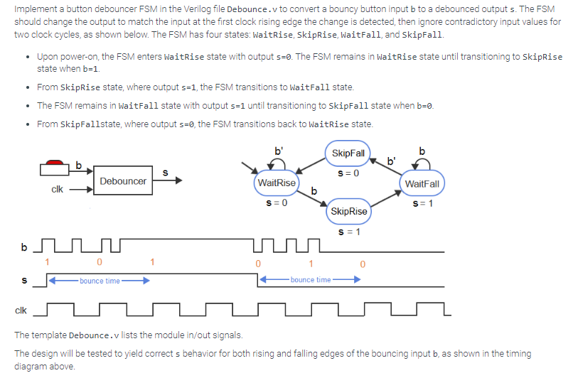 Solved Implement a button debouncer FSM in the Verilog file | Chegg.com
