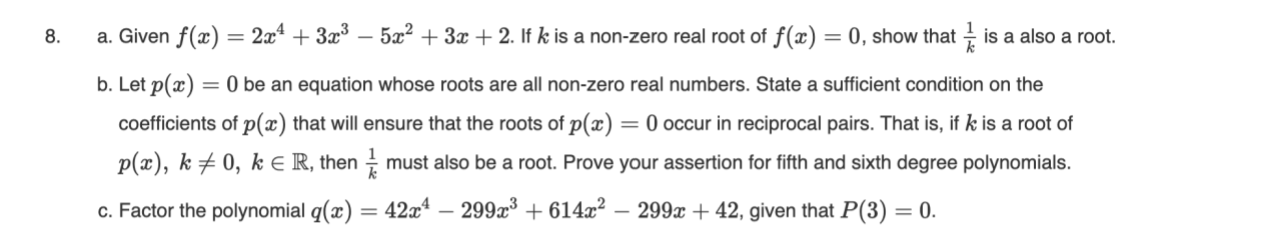 Solved a. Given f(x)=2x4+3x3−5x2+3x+2. If k is a non-zero | Chegg.com