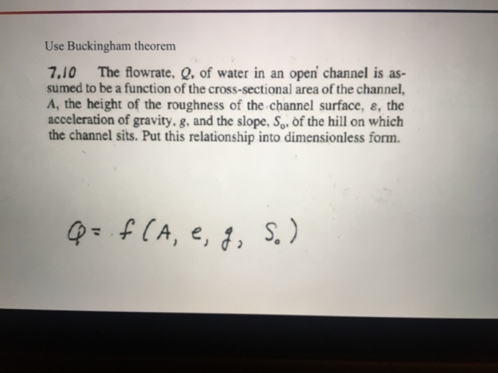 Solved Use Buckingham theorem 7,10 The flowrate, Q of water | Chegg.com
