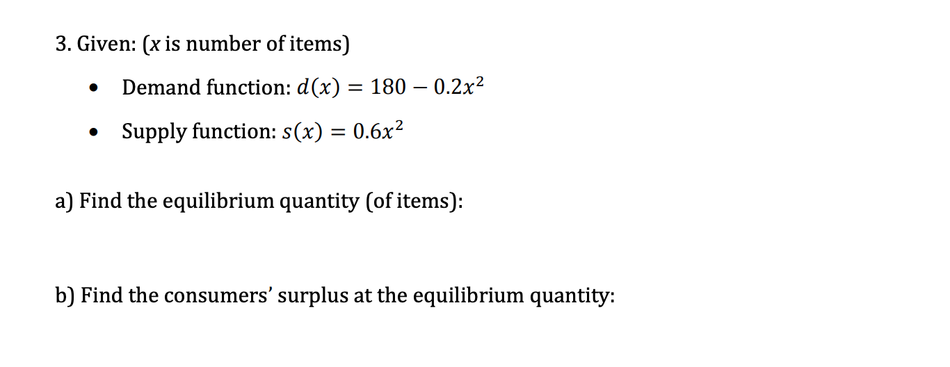 Solved 3. Given: ( x is number of items) - Demand function: | Chegg.com