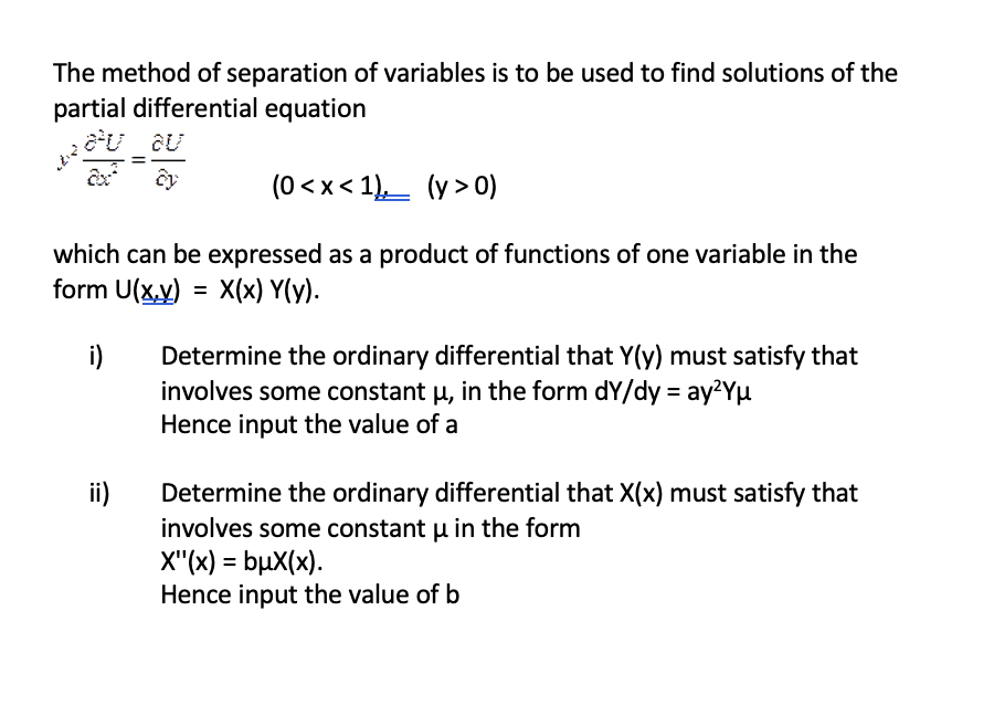 Solved The method of separation of variables is to be used | Chegg.com