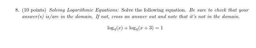 8. (10 points) Solving Logarithmic Equations: Solve | Chegg.com