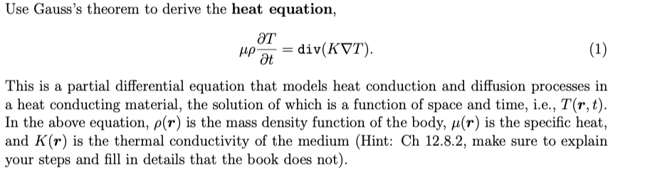 Solved Use Gauss's theorem to derive the heat equation, μρ | Chegg.com