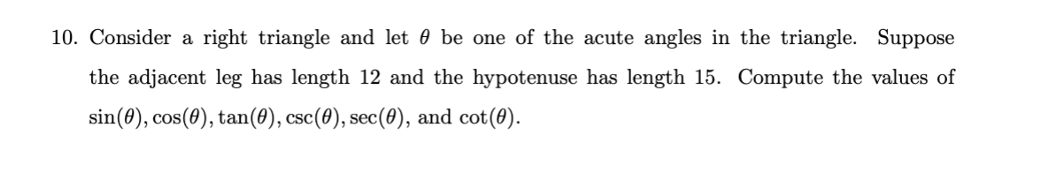 Solved 10 Consider A Right Triangle And Let θ Be One Of The Chegg