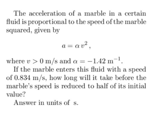 Solved The acceleration of a marble in a certainfluid is | Chegg.com