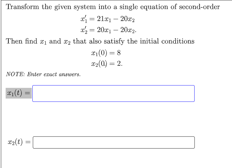Solved = Transform the given system into a single equation | Chegg.com