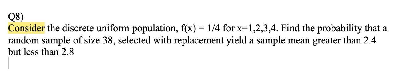 Solved Q8) Consider the discrete uniform population, f(x) = | Chegg.com