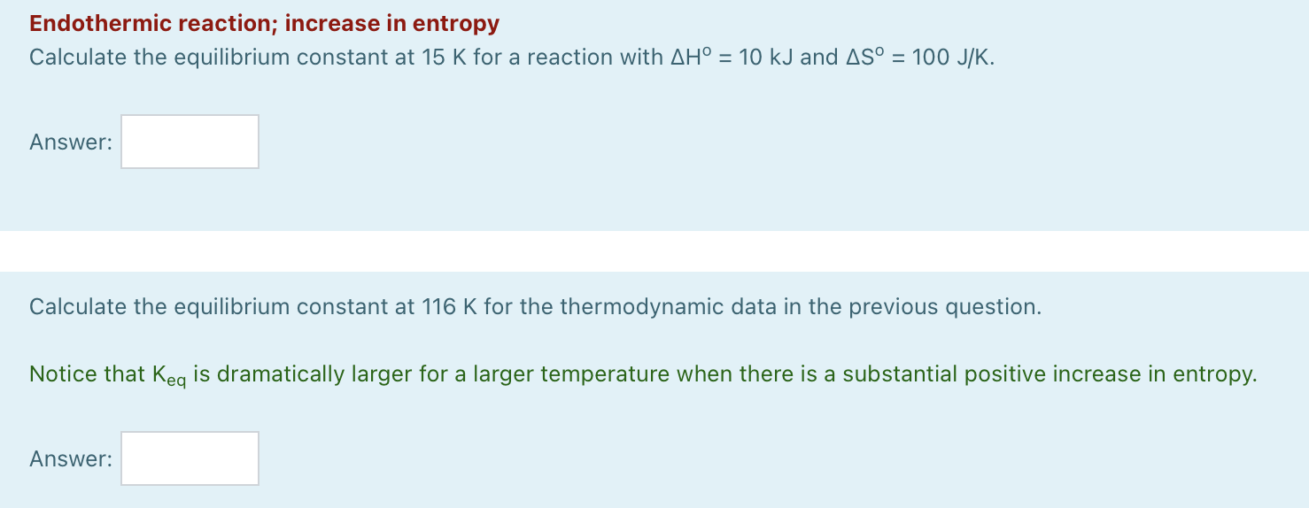Solved Endothermic reaction; decrease in entropy: Calculate | Chegg.com