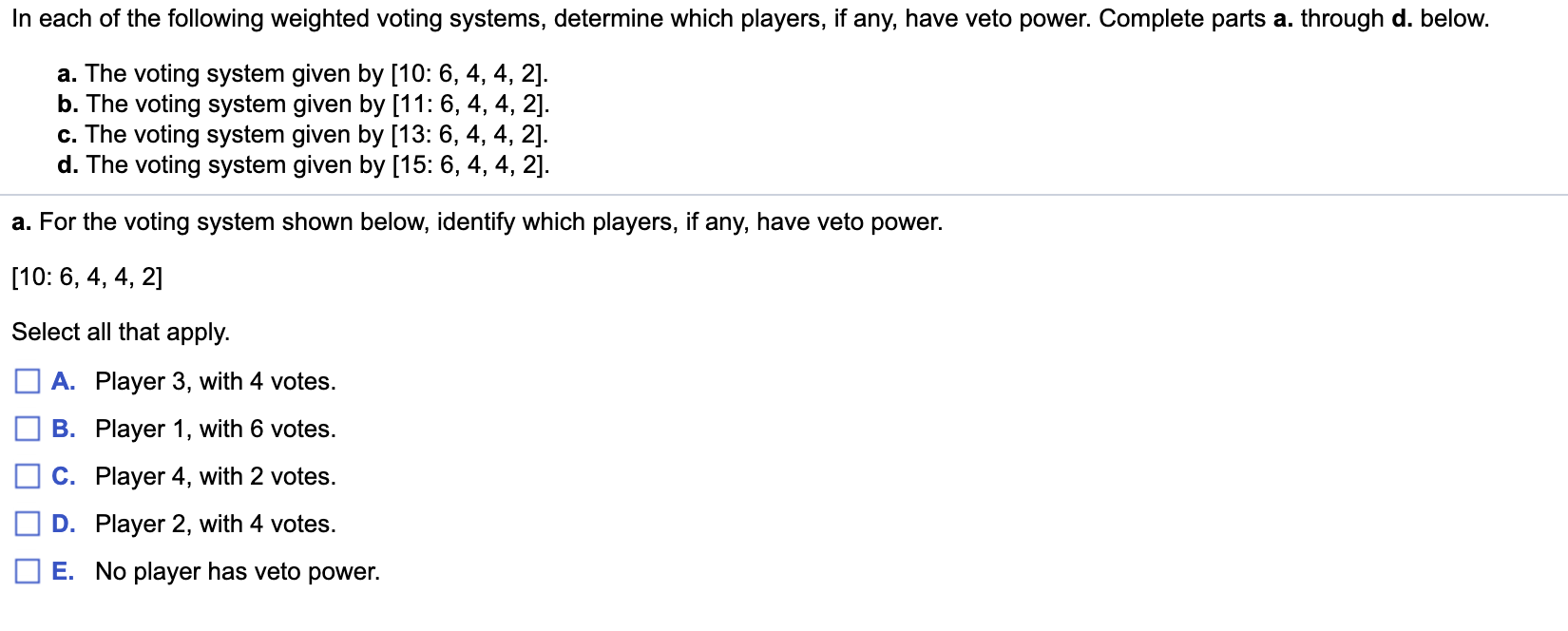 Solved In each of the following weighted voting systems, | Chegg.com
