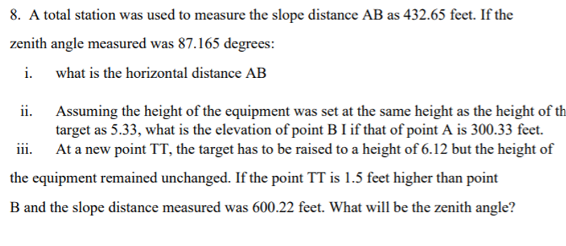 Solved 8. A total station was used to measure the slope | Chegg.com