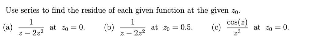 Use series to find the residue of each given function | Chegg.com