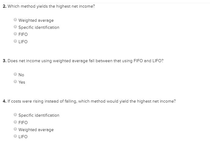 Solved 2. Which method yields the highest net income? | Chegg.com