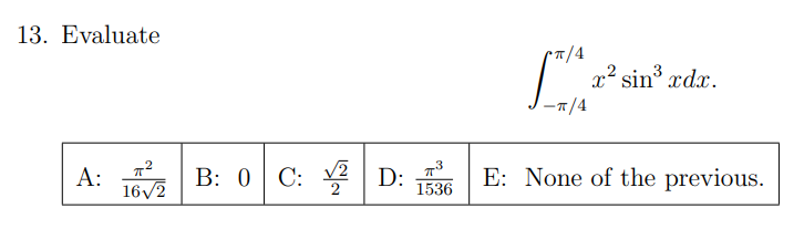 Solved 13. Evaluate ∫−π/4π/4x2sin3xdx | Chegg.com