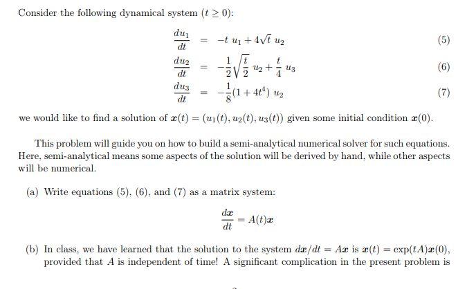 Solved Consider the following dynamical system (t > 0): du | Chegg.com