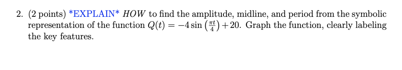 Solved 2. (2 points) *EXPLAIN* HOW to find the amplitude, | Chegg.com