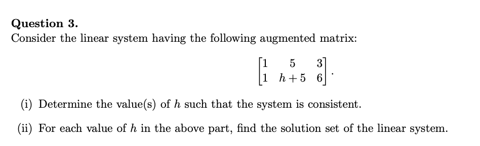 Solved Question 3. Consider the linear system having the | Chegg.com