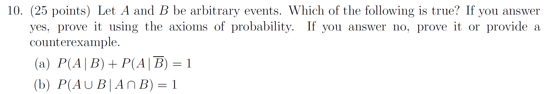 Solved 10. (25 points) Let A and B be arbitrary events. | Chegg.com