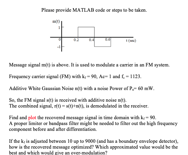 Solved Please provide MATLAB code or steps to be taken. | Chegg.com