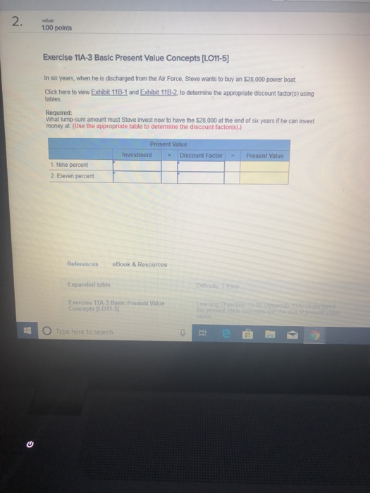 Solved 100 points Exercise 11A-3 Basic Present Value | Chegg.com