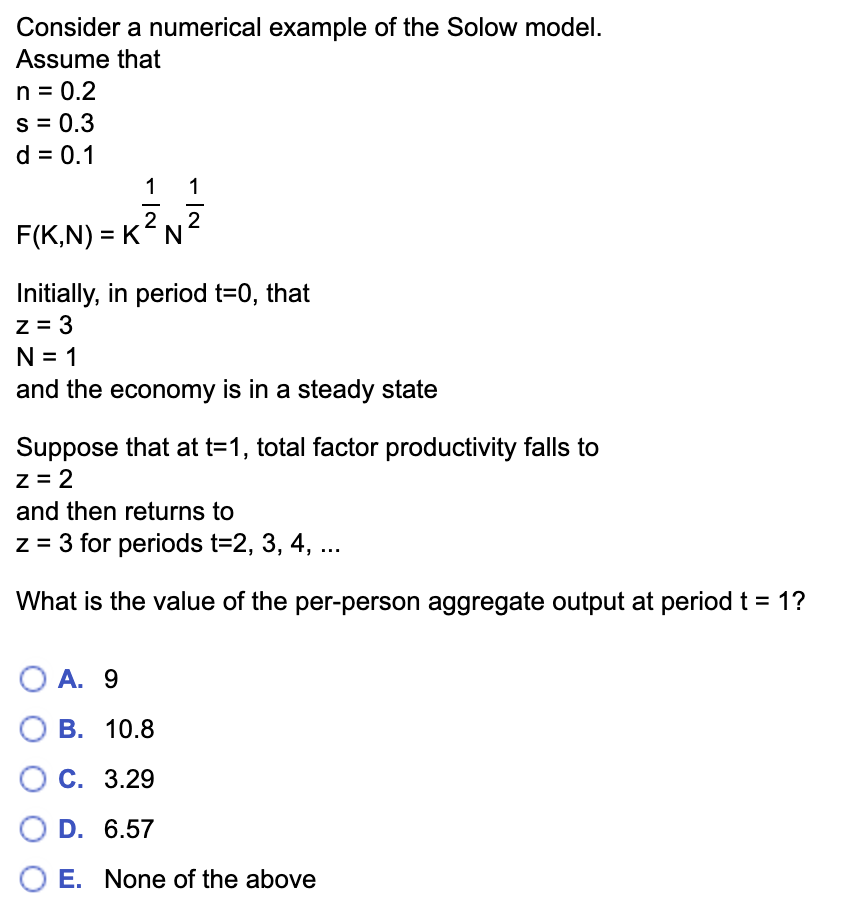 Solved Consider a numerical example of the Solow model. | Chegg.com