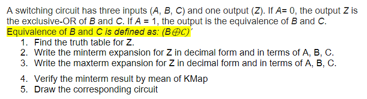 Solved A switching circuit has three inputs (A,B,C) and one | Chegg.com