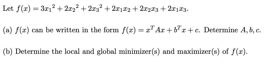 Solved Let f(x) = 3x12 + 2x22 + 2x3² + 2x1x2 + 2x2x3 + | Chegg.com