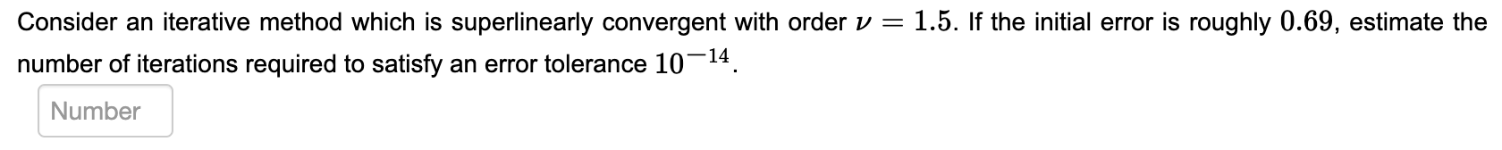 Solved Consider an iterative method which is superlinearly | Chegg.com