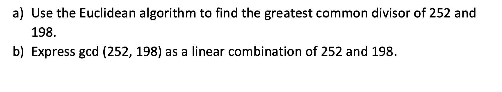 Solved a) Use the Euclidean algorithm to find the greatest | Chegg.com