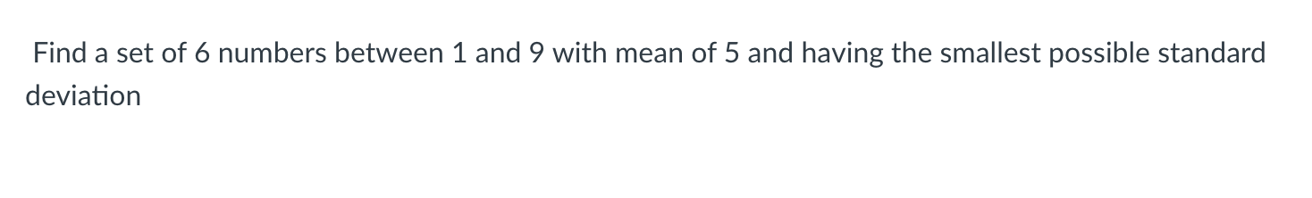 Solved Find a set of 6 numbers between 1 and 9 with mean of | Chegg.com