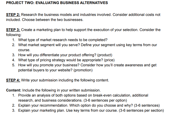 Solved PROJECT TWO: EVALUATING BUSINESS ALTERNATIVES | Chegg.com