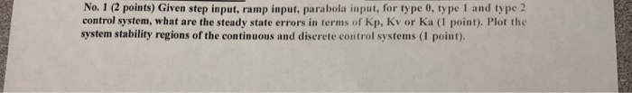 Solved No. 1 (2 points) Given step input, ramp input, | Chegg.com