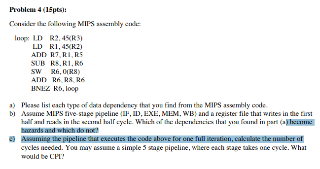 Solved Problem 4 (15pts): Consider the following MIPS | Chegg.com