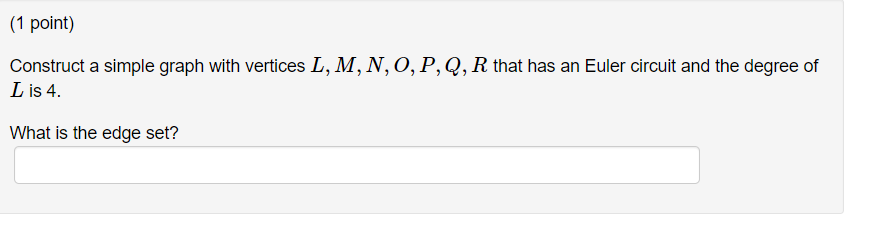 Solved (1 point) Construct a simple graph with vertices L, | Chegg.com
